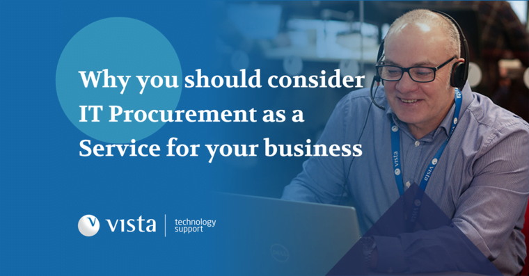 Why You Need IT Procurement - Vista Technology Support