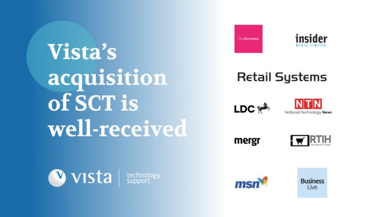 Vista’s acquisition of SCT is well-received - Vista Technology Support